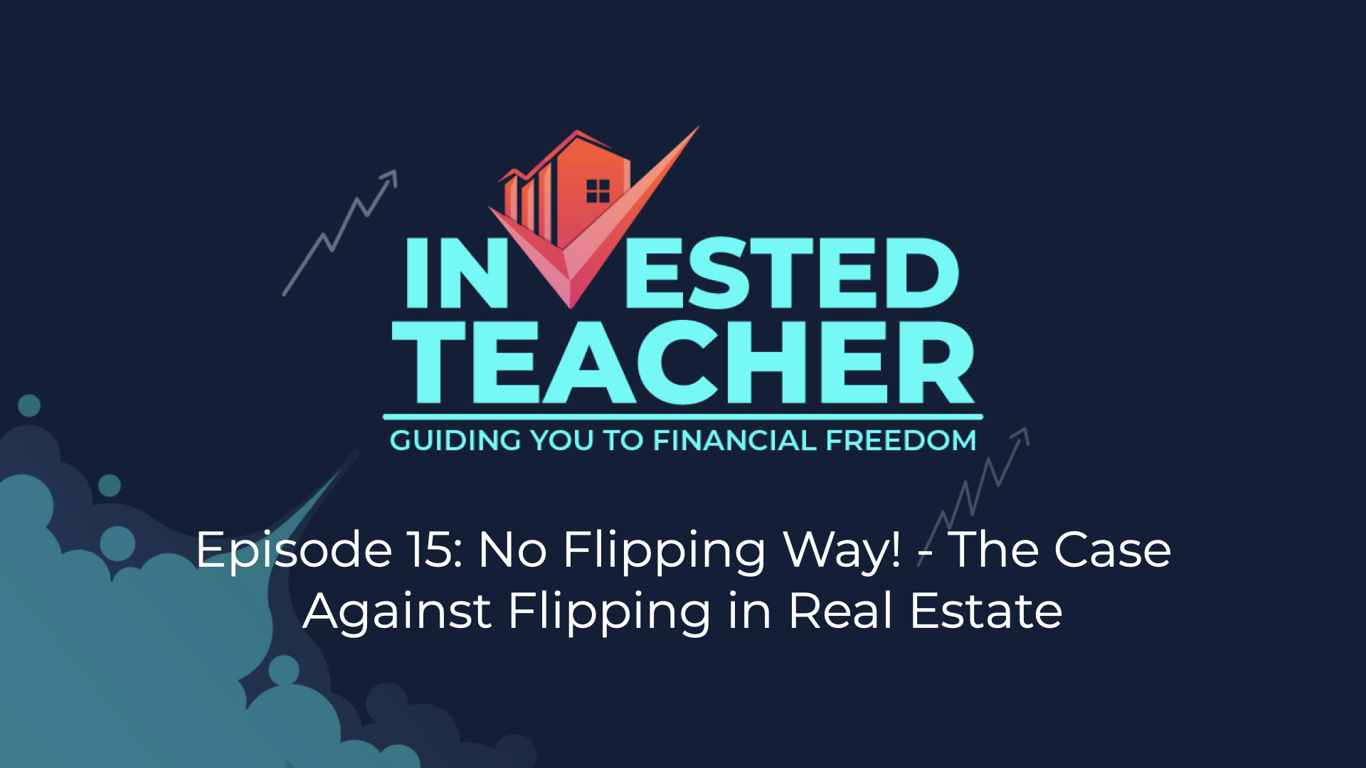 Episode 15: No Flipping Way! - The Case Against Flipping in Real Estate - Canadian Wealth Secrets
