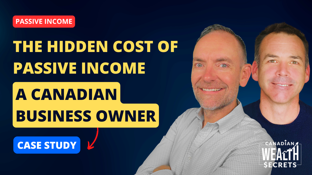 The Hidden Cost of Passive Income (And How to Fix It): A Canadian ...
